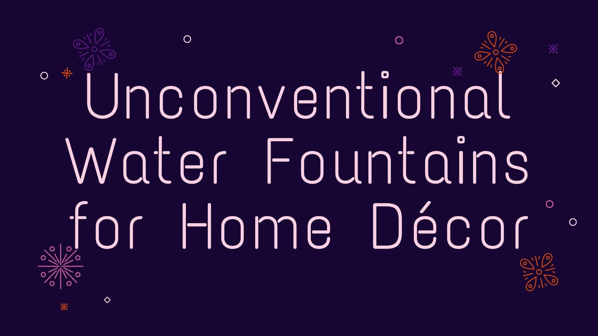 Unconventional Water Fountains for Home Décor — WoodenTwist